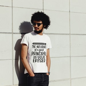 Influence of a Good Principal Can Never Be Erased SVG | Funny Teacher ...