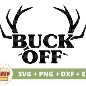 Buck off SVG Deer Hunting SVG Fuck Off Guns Outdoor Buck - Etsy