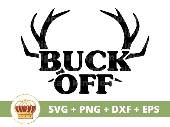 Buck off SVG Deer Hunting SVG Fuck Off Guns Outdoor Buck - Etsy