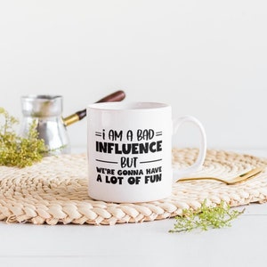 I Am a Bad Influence SVG | Sassy Svg Princess Sarcastic Sarcasm Funny ...