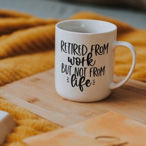 Retired From Work but Not From Life SVG | Happy Retirement Gift Party ...