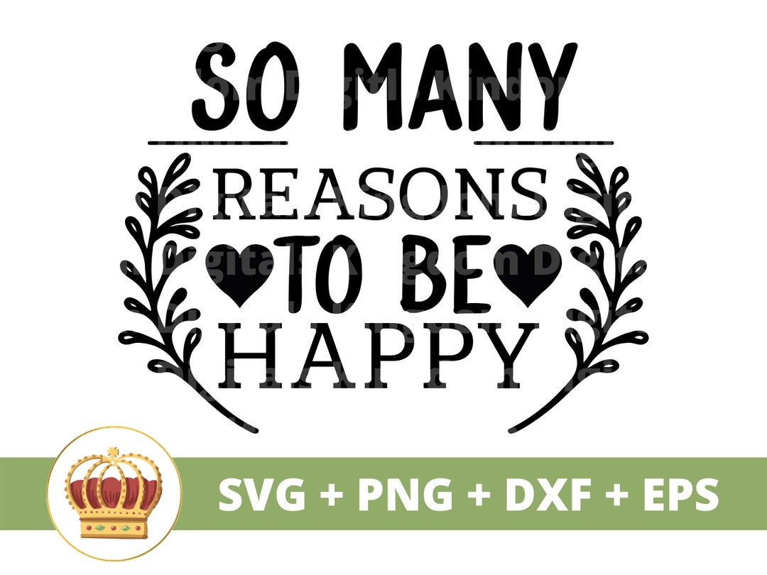 So Many Reasons to Be Happy SVG PNG | Boho Quotes Bohemian Sayings Girl ...