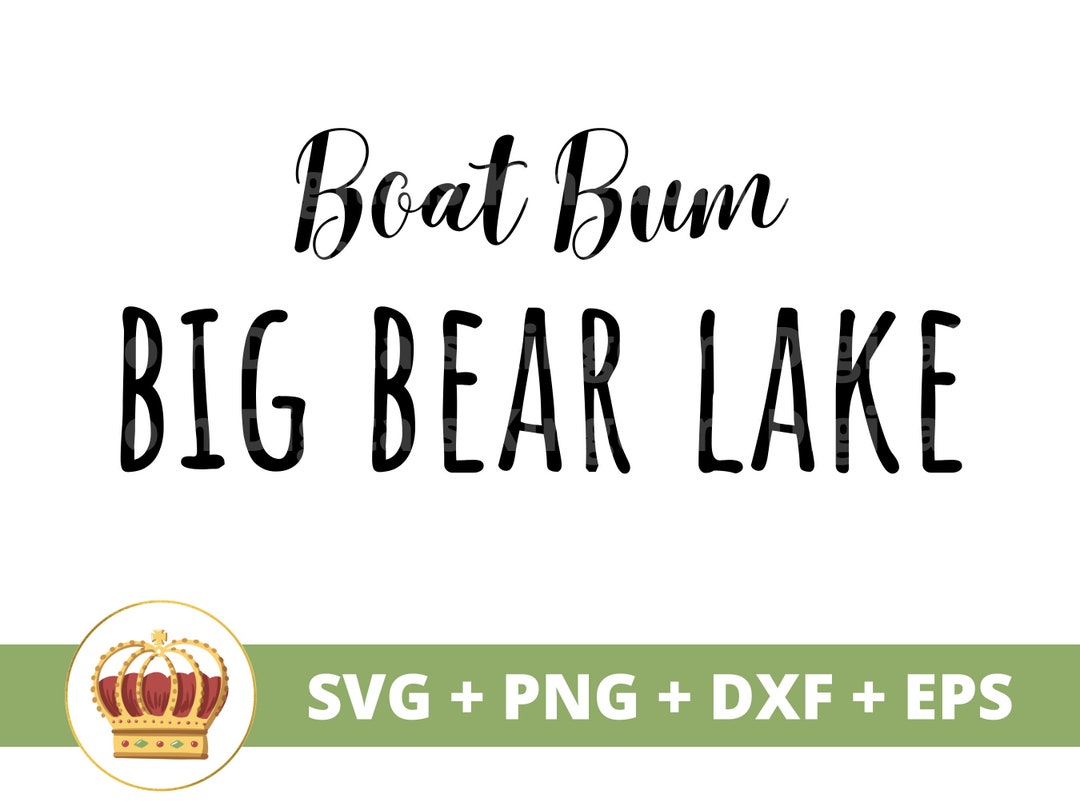 Boat Bum Big Bear SVG | Lake House Life Welcome Summer Cabin Hiking ...