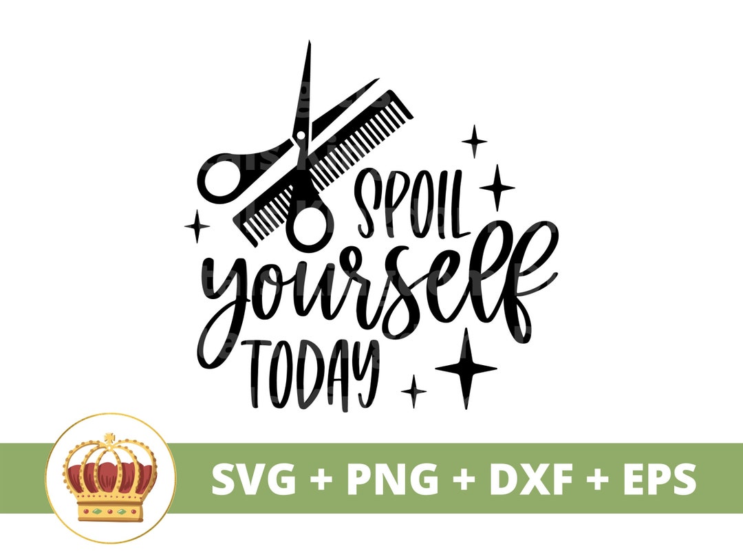 Spoil Yourself Today SVG | Hair Stylist SVG, Salon Sign, Reception Desk ...