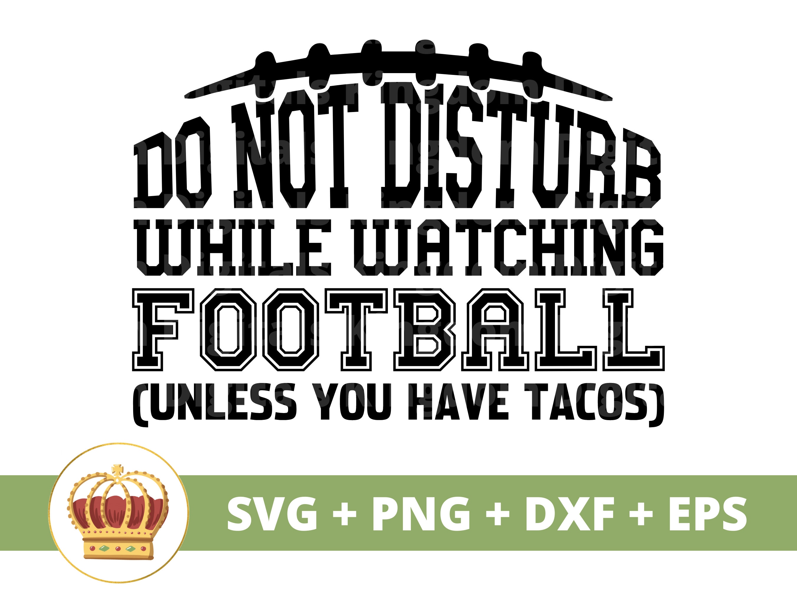 Do Not Disturb While Watching Football unless You Have Tacos - Etsy