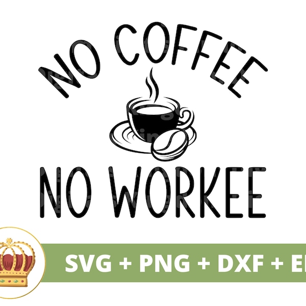 No Coffee No Workee - Etsy