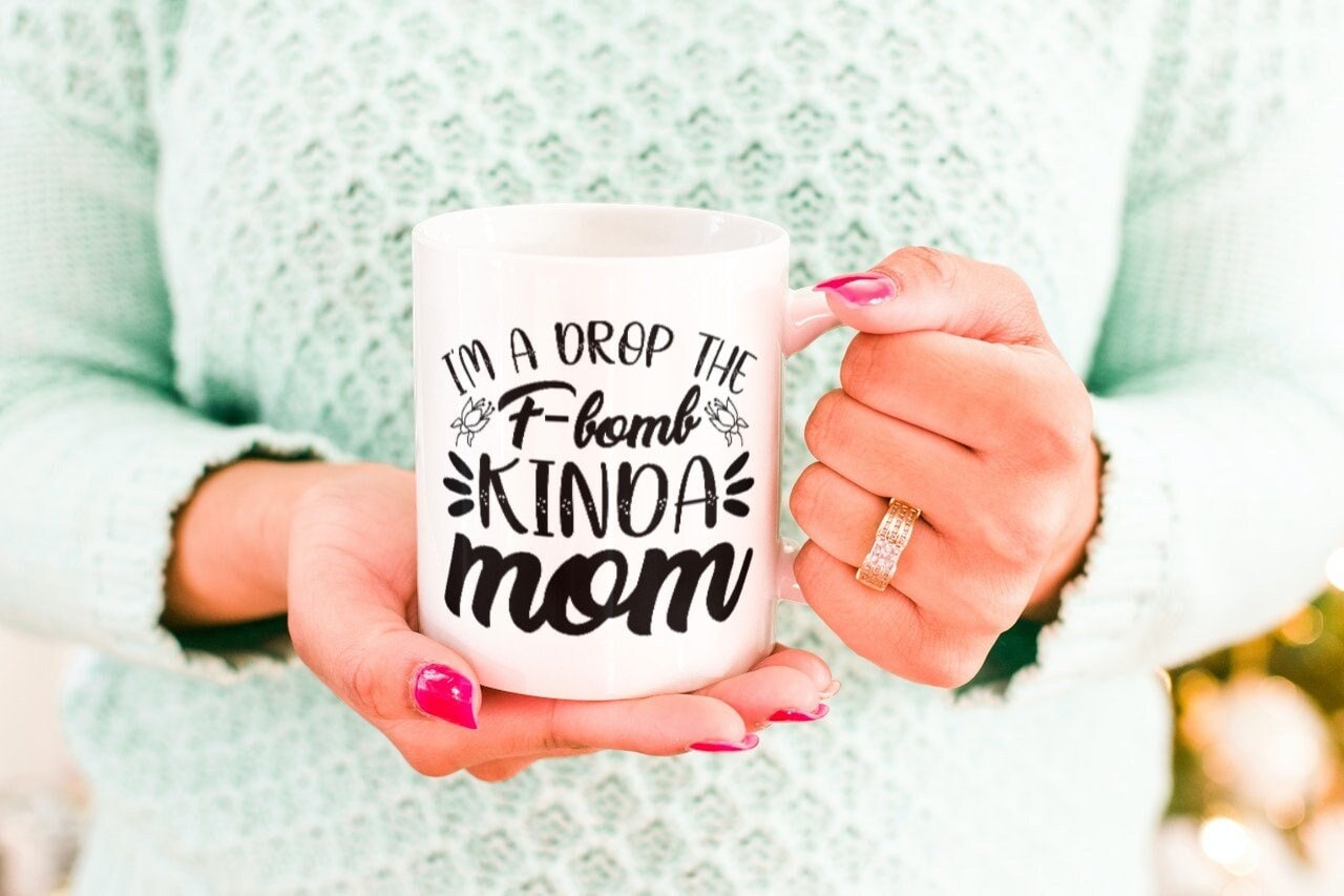 Im A Drop the F-bom Kinda Mom SVG | Mothers Day Svg Mommy, Mother ...