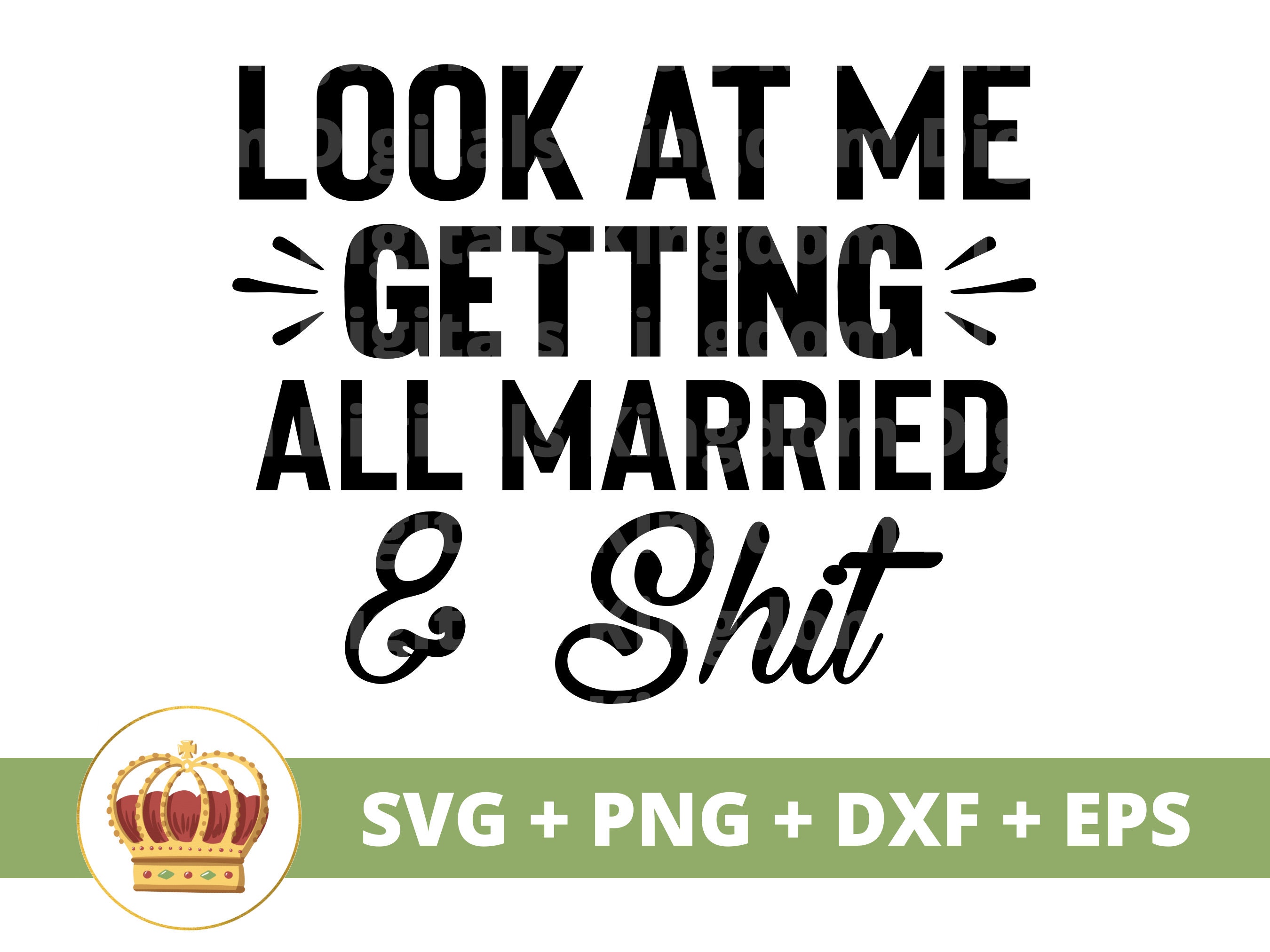 Look at Me Getting All Married & Shit SVG Wedding Bride - Etsy