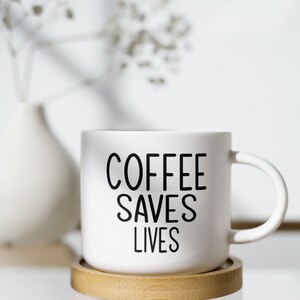 Coffee Saves Lives SVG | Funny Coffee Svg, Coffee Cup Mug Lovers Doctor ...
