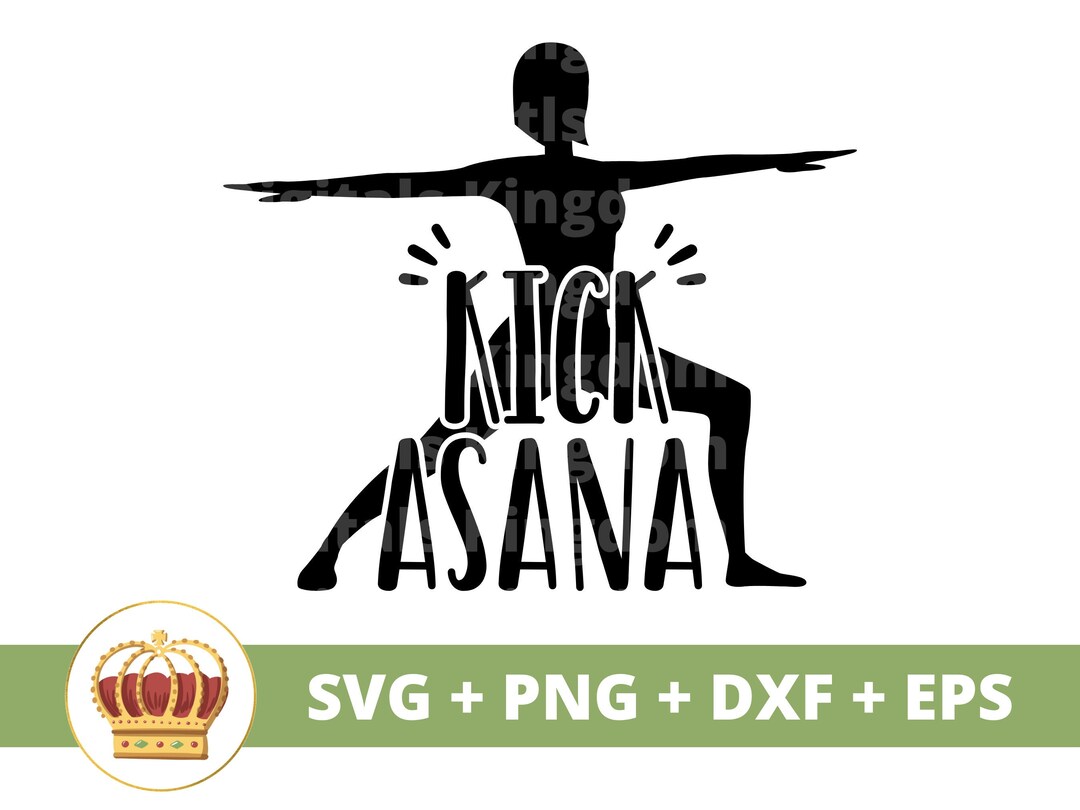 Kick Asana SVG | Yoga Pose Svg Namaste Spiritual Lotus Zen Motivational ...
