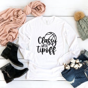 Classy Until Tipoff Svg | Basketball Life PNG, Coach, Player, Mom, Team ...