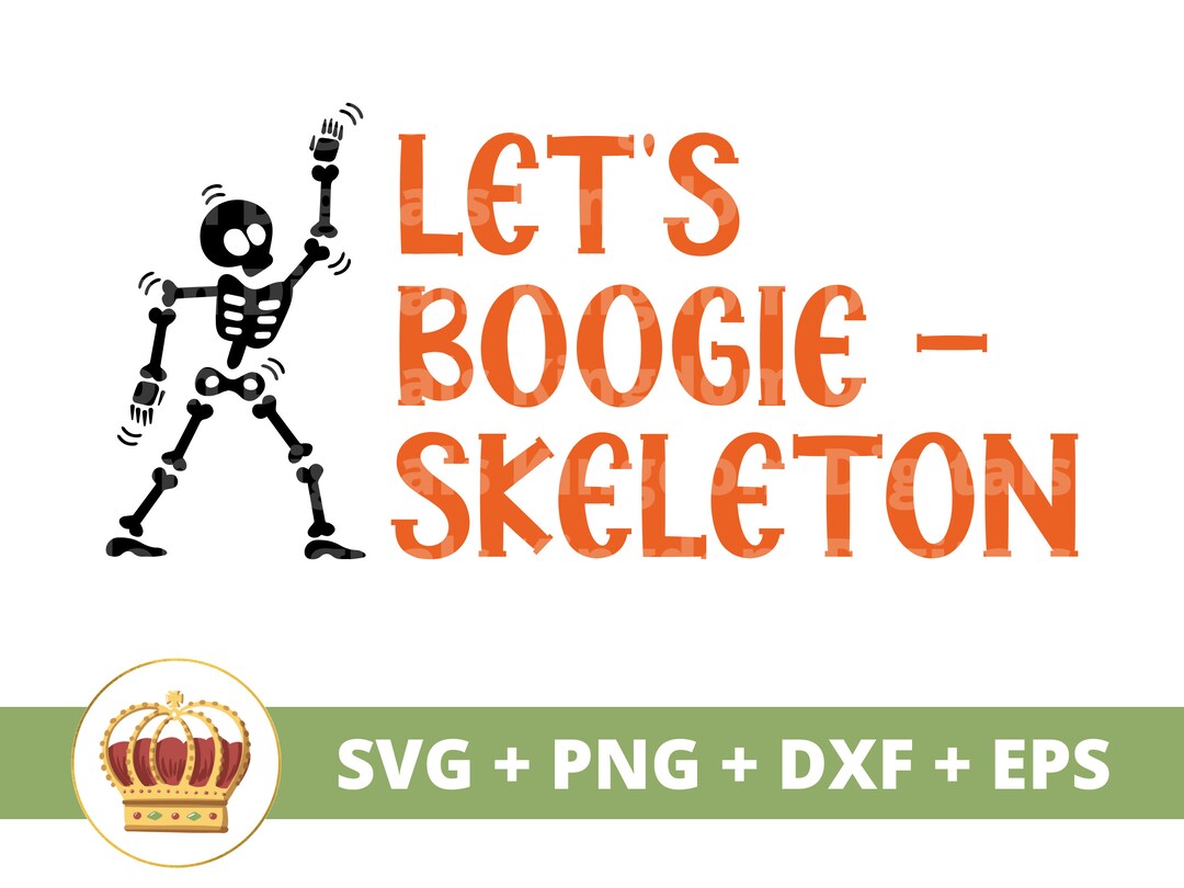 Let's Boogie SVG | Halloween Svg Fall Spooky Cute Funny Skeleton ...