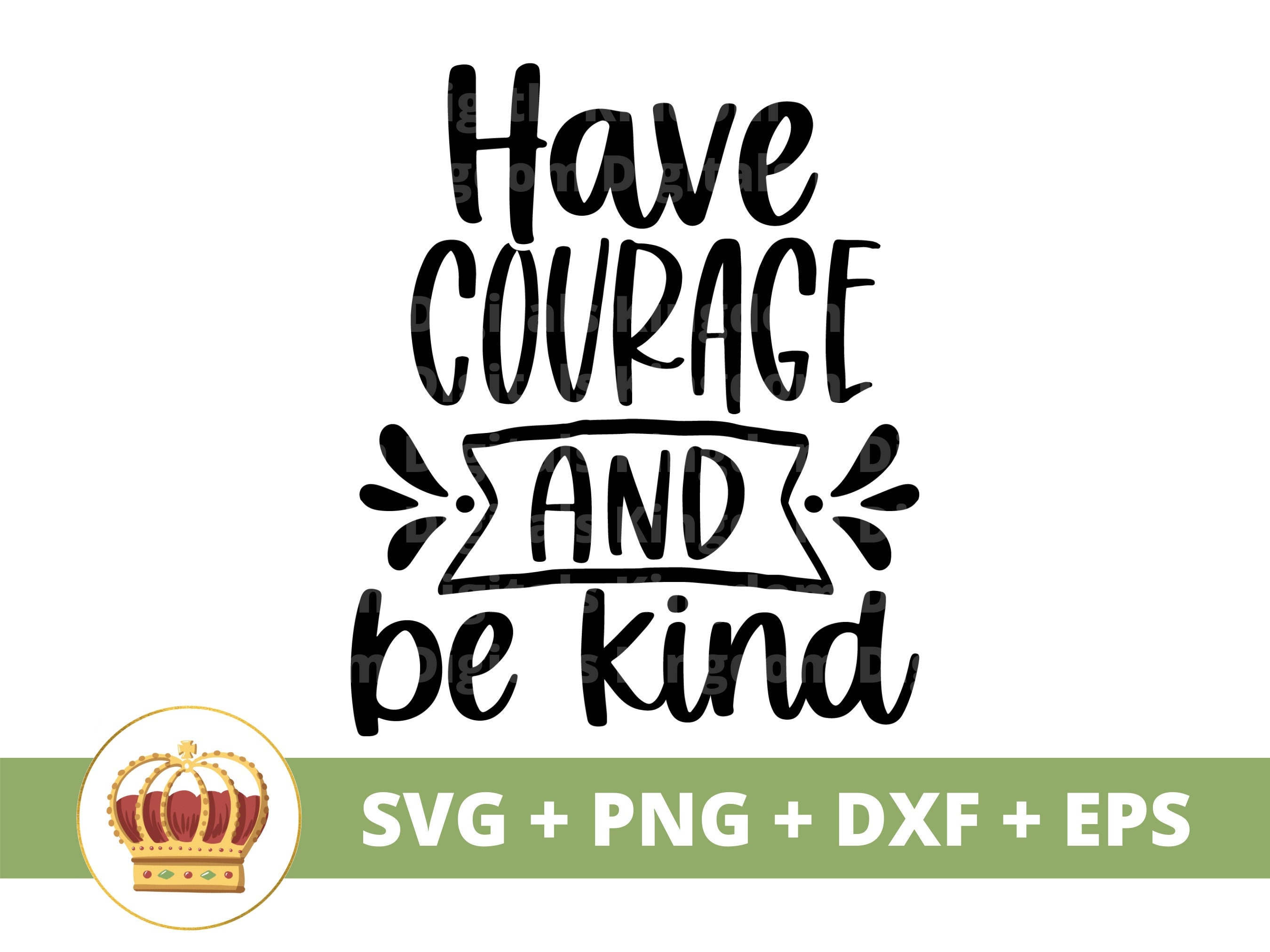 Have Courage and Be Kind SVG | Kindness Svg, Girl Power Svg, Empower ...
