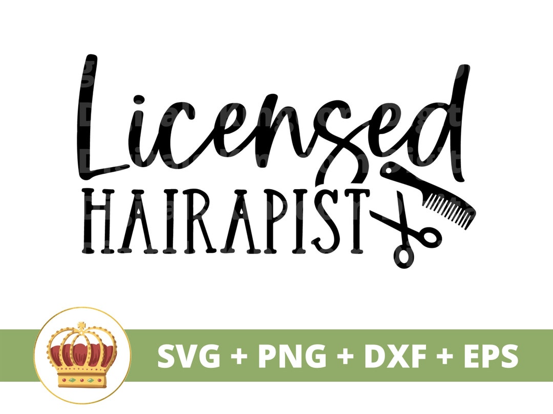 Licensed Hairapist SVG | Hair Stylist SVG, Scissors, Salon Sign ...