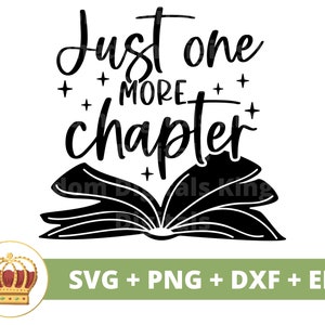 Just One More Chapter SVG | Reading Addict PNG, Book Lover, Librarian ...