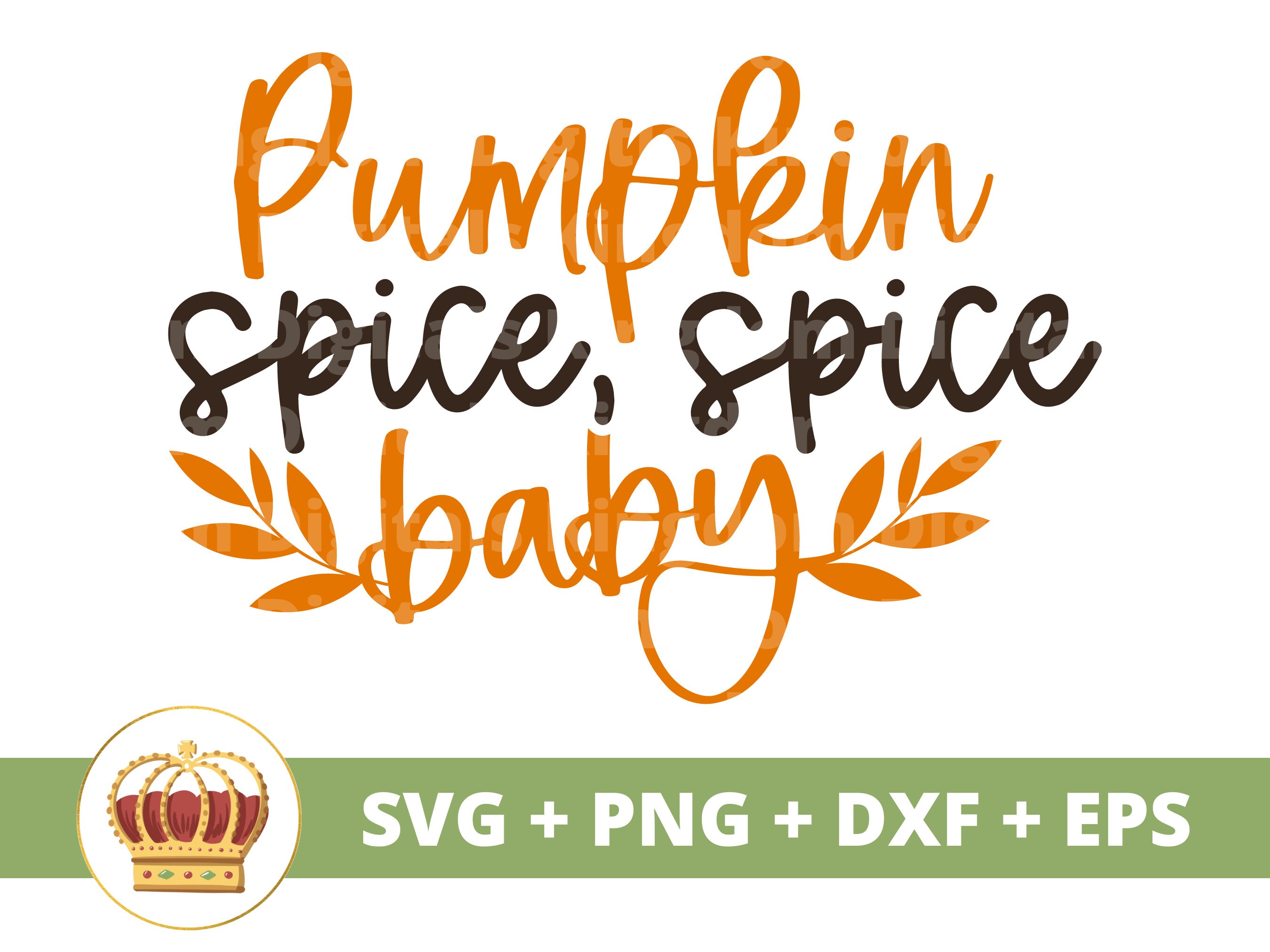 Pumpkin Spice, Spice, Baby. SVG | Fall SVG Happy Thanksgiving Svg Funny ...