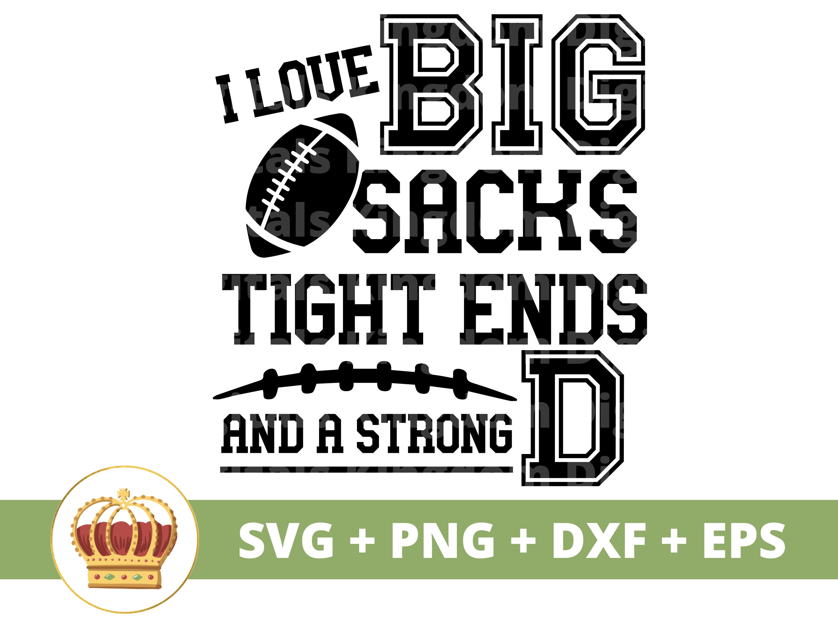 I Love Big Sacks Tight Ends and a Strong D SVG Football Svg - Etsy
