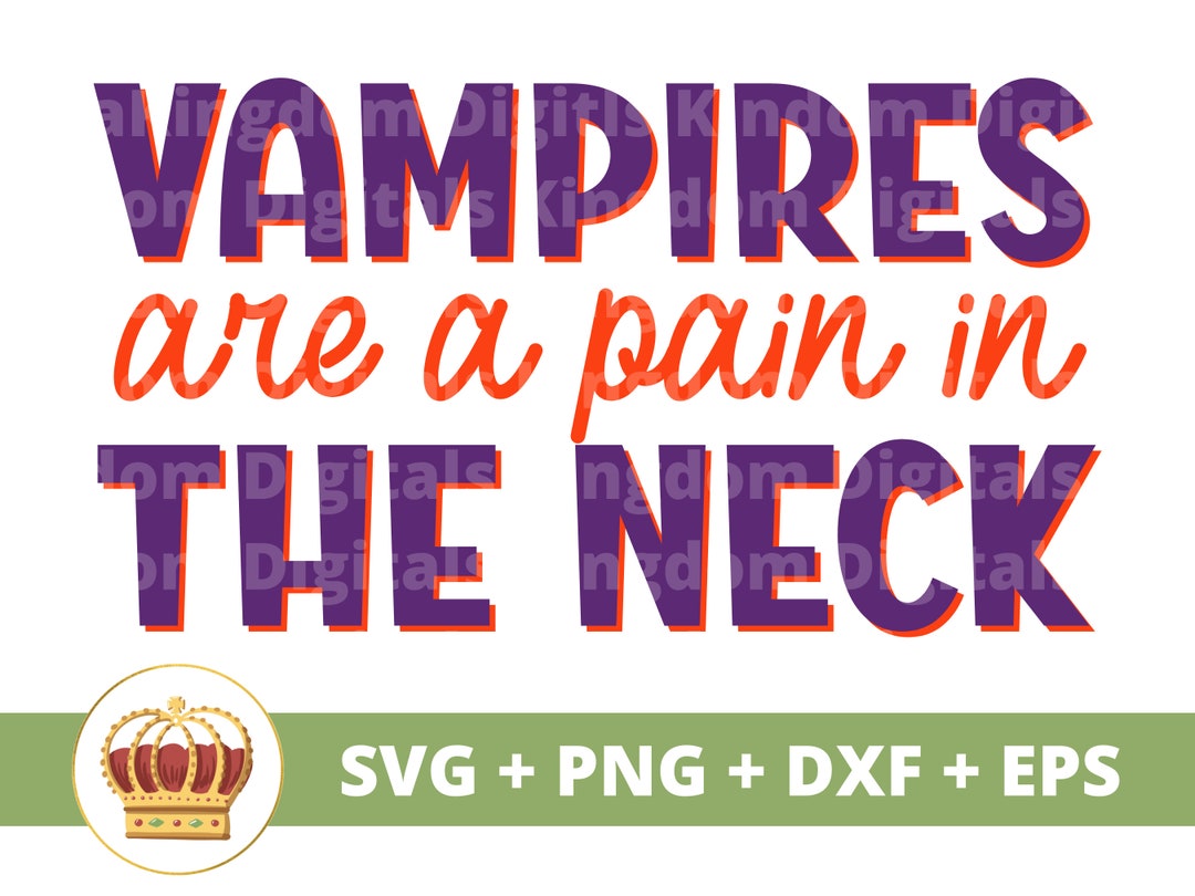 Vampires Are a Pain in the Neck SVG Halloween Svg Fall Spooky Cute ...