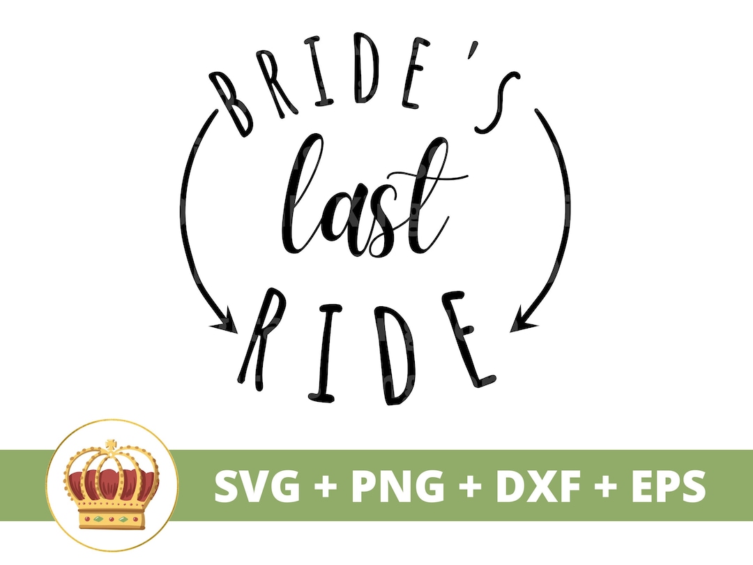 Brides Last Ride SVG | Wedding Bride Groom Funny Bridal Party Sign ...
