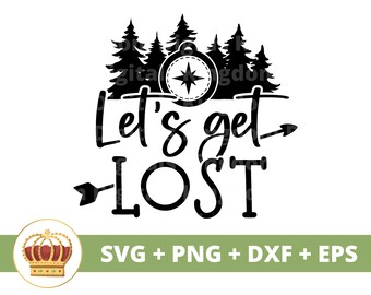Lets Get Lost Svg - Etsy