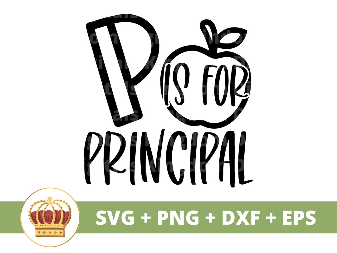 P is for Principal SVG | Funny Teacher Appreciation, Back to School Png ...