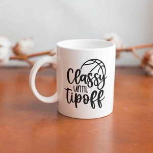 Classy Until Tipoff Svg | Basketball Life PNG, Coach, Player, Mom, Team ...