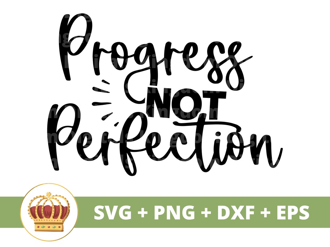 Progress Not Perfection SVG | Sassy Svg Princess Sarcastic Sarcasm ...