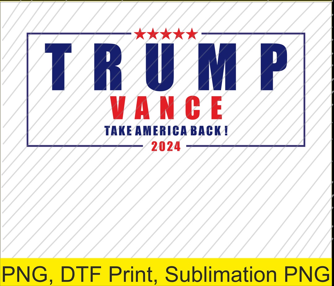 Trump Vance 2024 PNG | Digital Download | DTF Print - Etsy