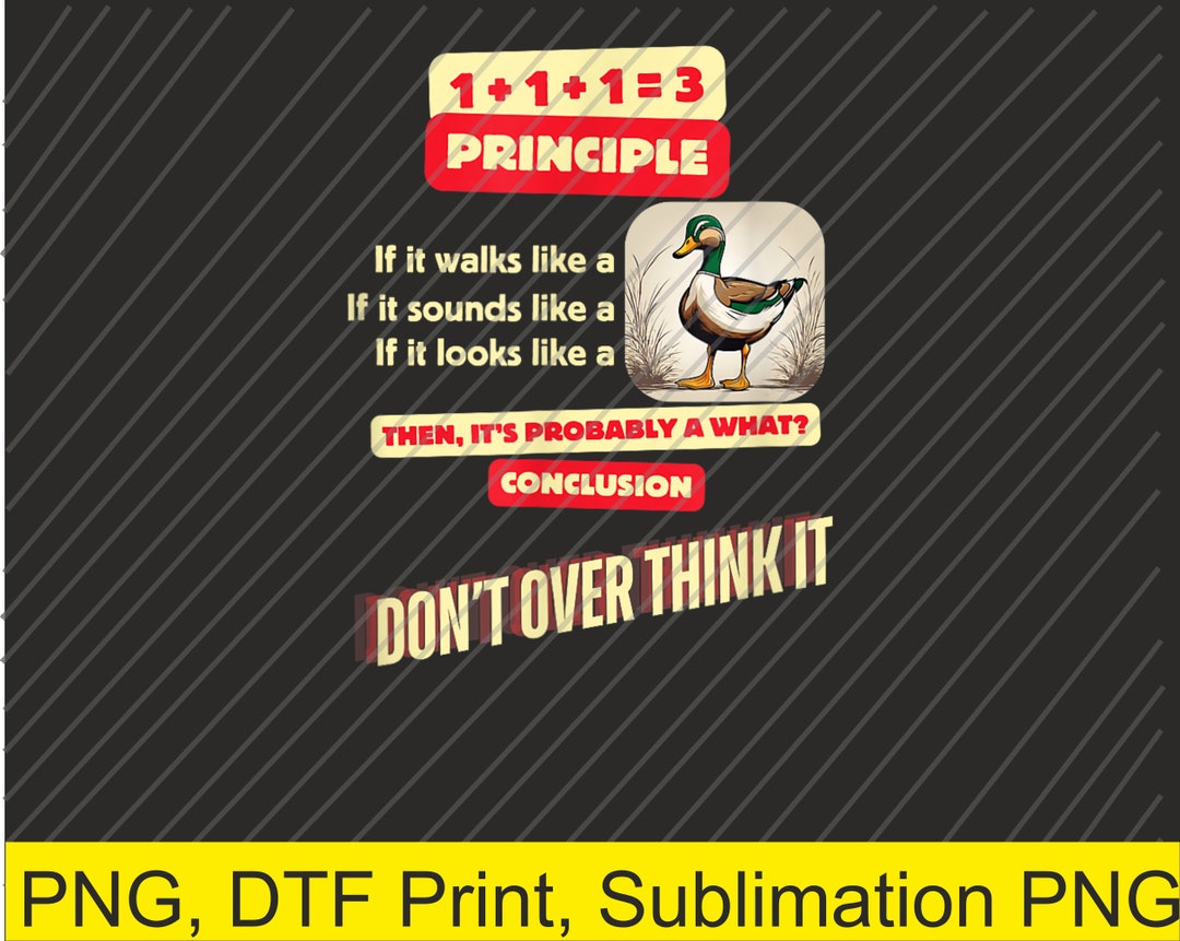 1113 Principle If I Walk Like a Duck PNG Digital Download DTF Print - Etsy