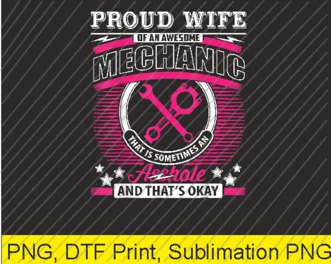 Proud Wife of an Awesome Mechanic PNG | Digital Download | DTF Print - Etsy