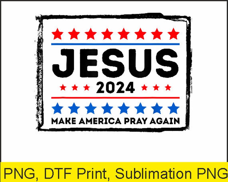 Jesus 2024 Make America Pray Again PNG Digital Download DTF Print - Etsy