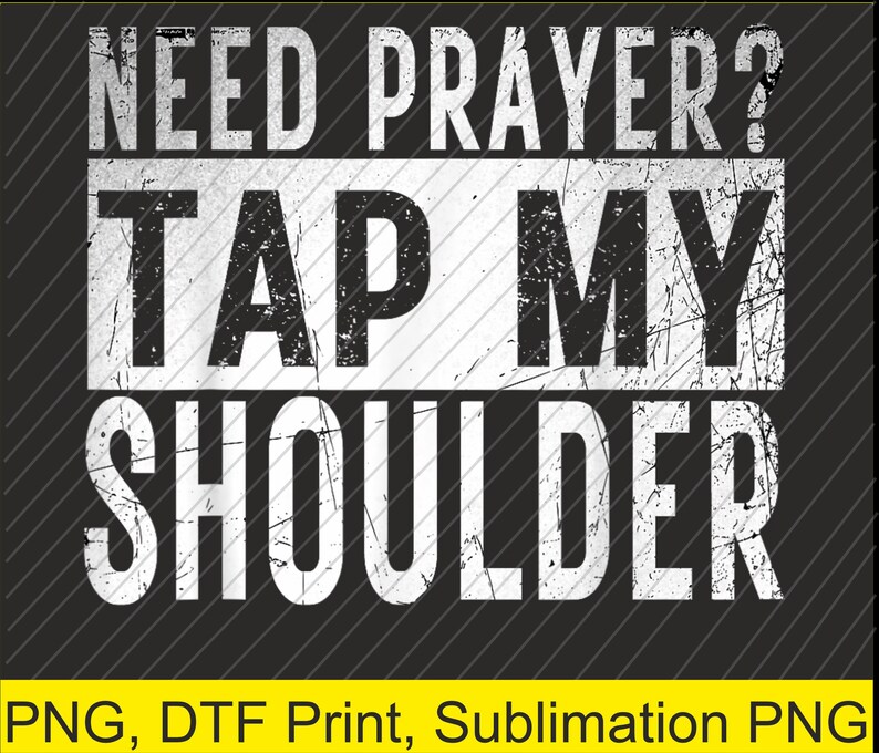 Need Prayer Tap My Shoulder Front Spiritual Church PNG | Digital ...
