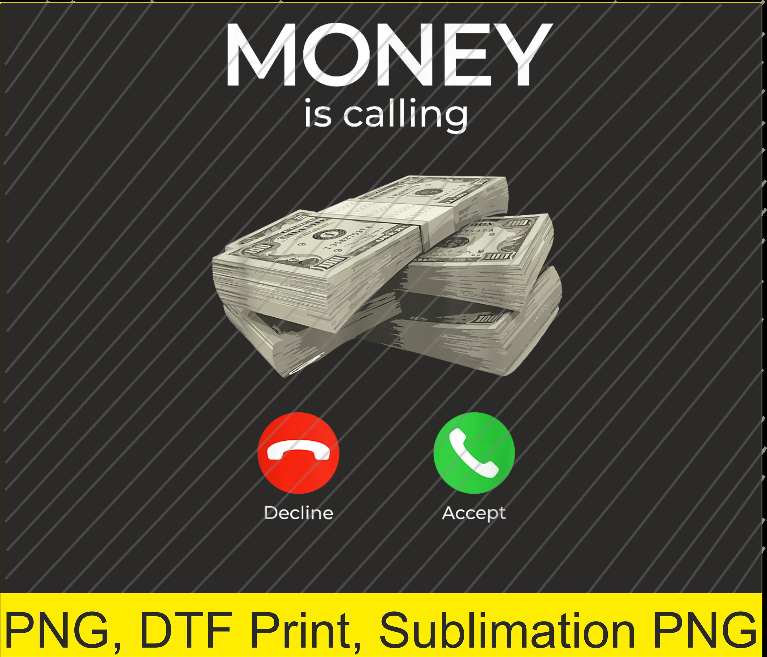 Money is Calling Hustler PNG | Digital Download | DTF Print - Etsy