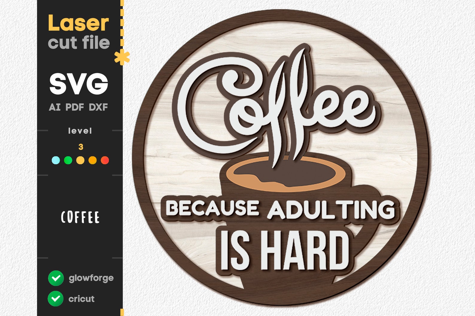 Coffee SVG Laser Cut File for Glowforge Cricut Coffee Because - Etsy