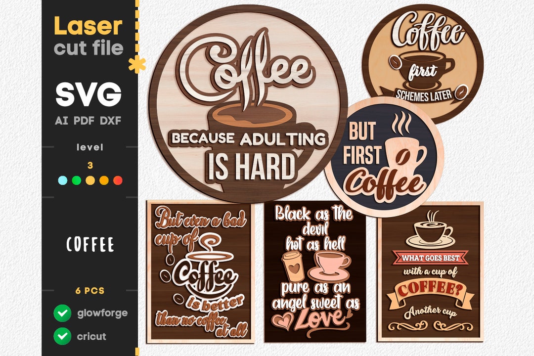 Coffee Sign SVG Bundle. Laser Cut File for Glowforge Cricut Coffee Time ...