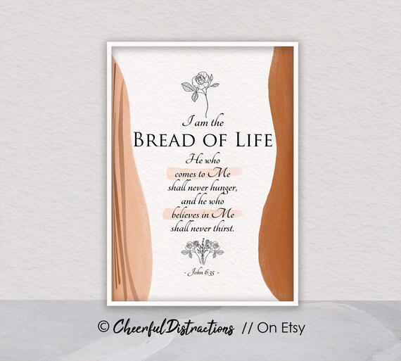 John 6:35 Artwork I Am the Bread of Life Bible Home Decór - Etsy