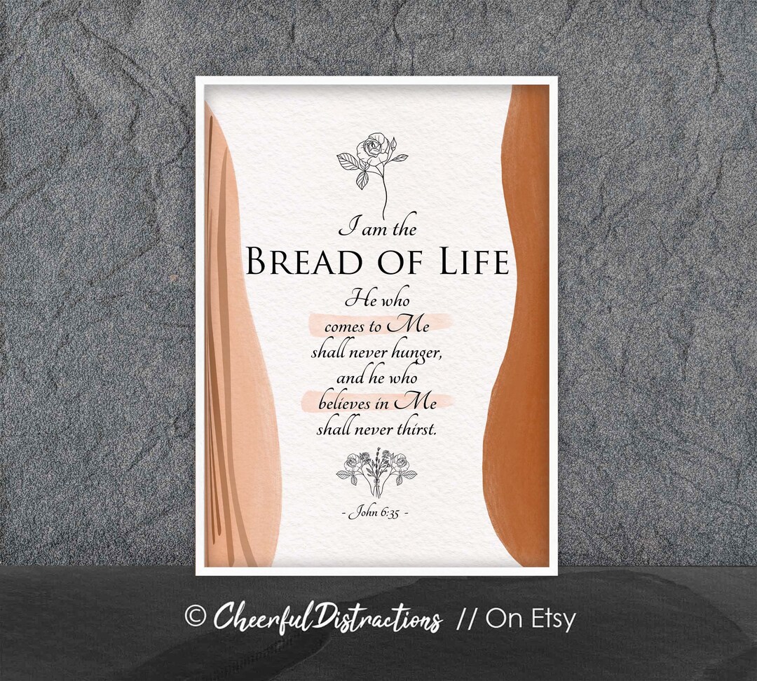 John 6:35 Artwork, I Am the Bread of Life, Bible Home Decór, Bible Wall ...