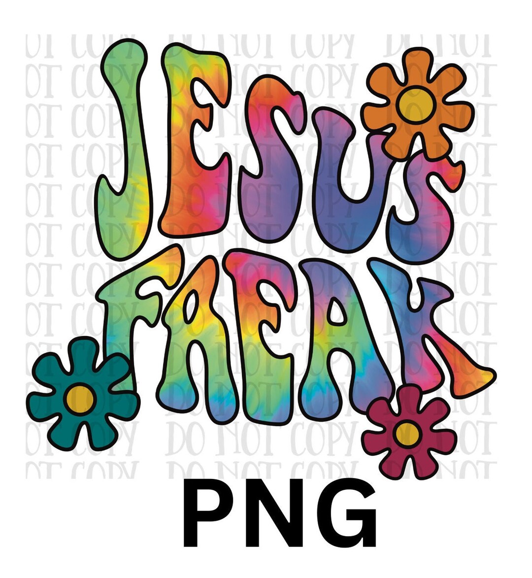 Jesus Freak, Religious, Christian, Retro, Hippie, Tie Dye, Digital File ...