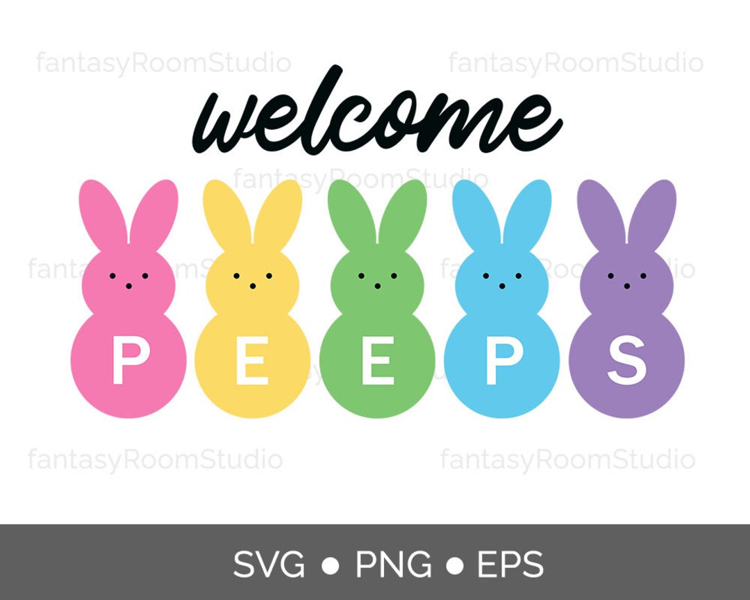 Welcome Peeps SVG PNG, Easter Peeps Welcome Sign, Easter Bunny Svg, SVG ...