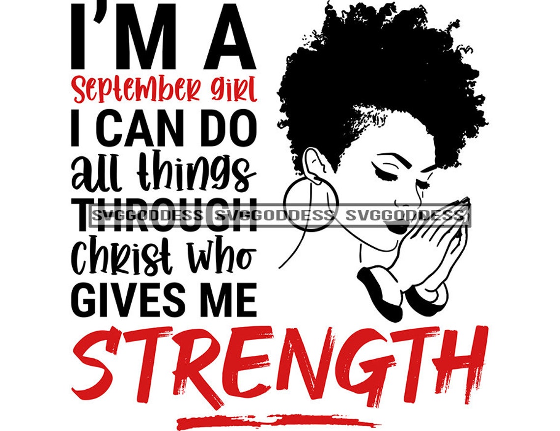 I'm A September Girl I Can Do All Things Afro Woman Praying Quote ...