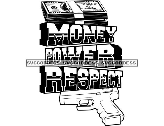 Money Respect Power Quotes