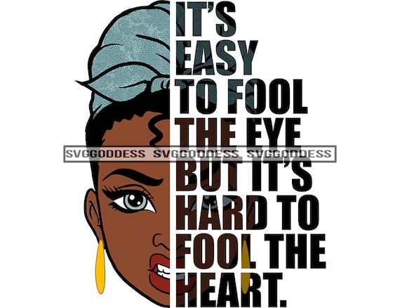 Afro Woman It's Easy to Fool the Eye but It's Hard to | Etsy