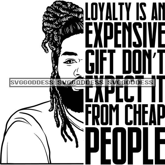 Loyalty is an Expensive Gift Black Man Beard Half Face Life - Etsy