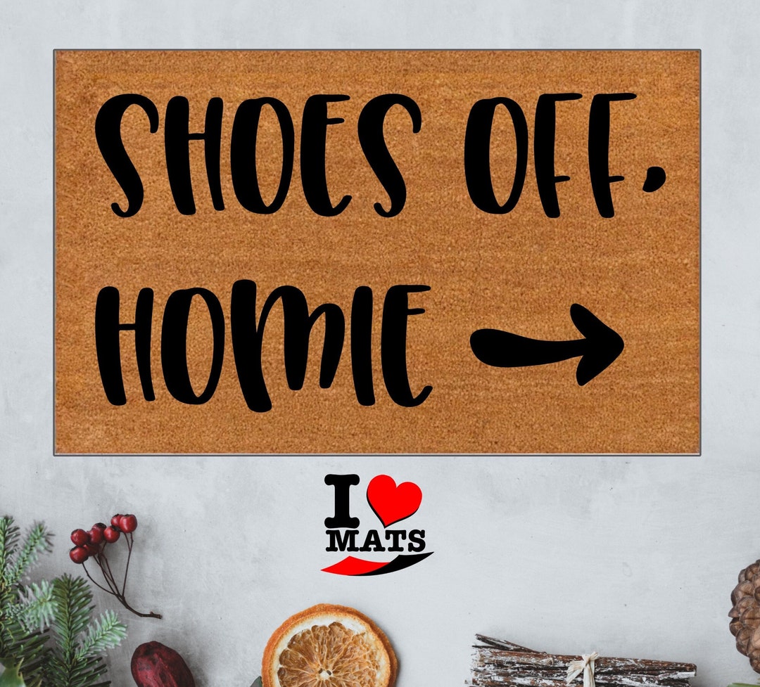 Shoes Off Homie No Shoes in My House Take off Your Shoes - Etsy