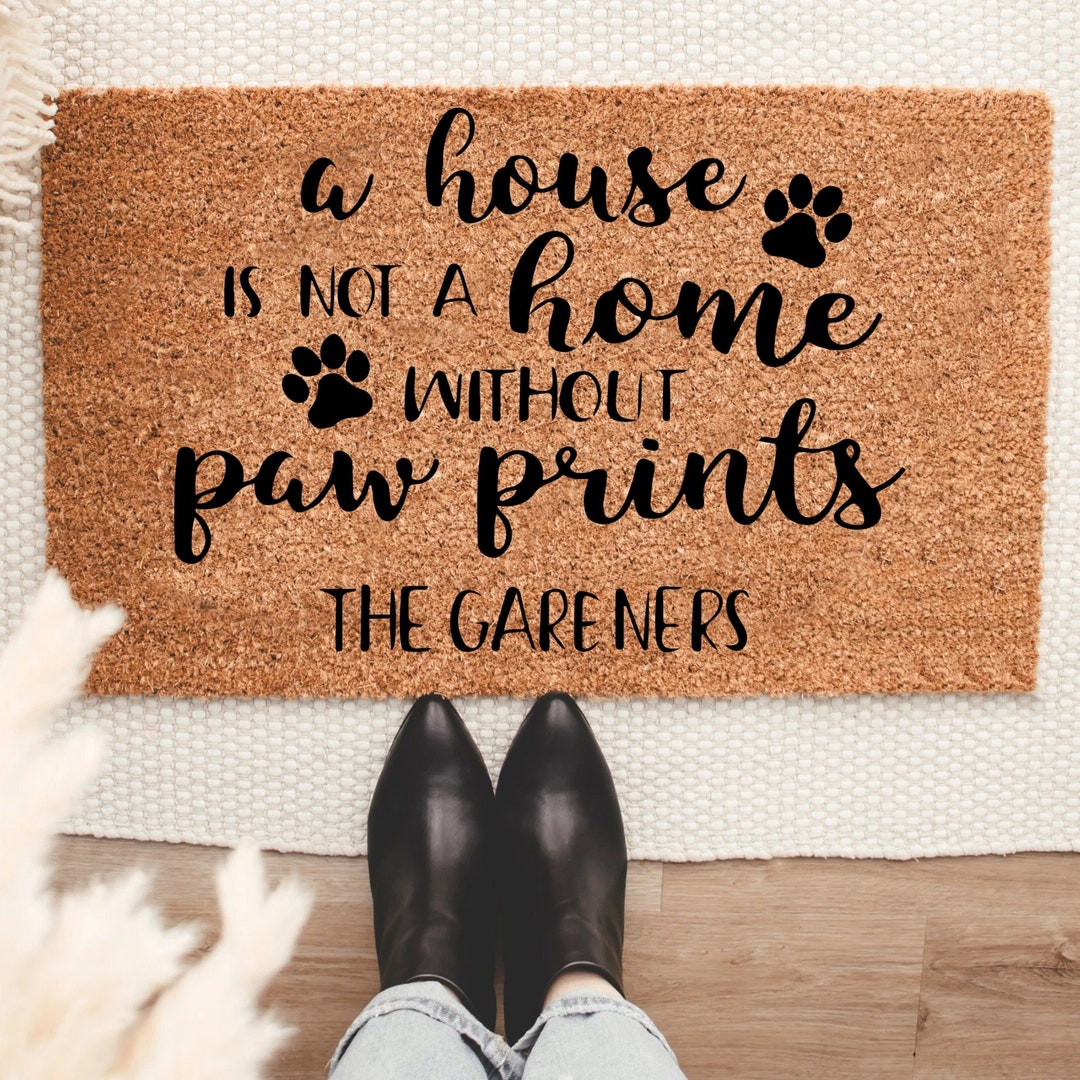 Customize A House is Not a Home Without Paw Prints Doormat - Etsy