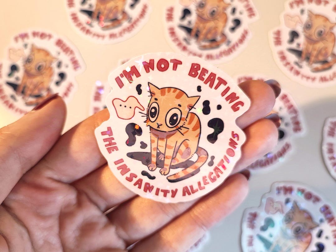 Orange Cat Sticker - I'm Not Beating the Insanity Allegations! - Etsy