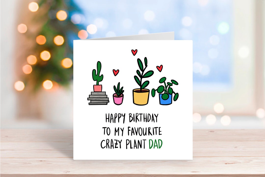 Crazy Plant Dad Birthday Card Card for Boyfriend Plant Lover Card Card ...