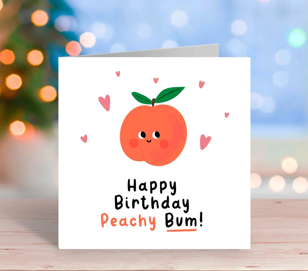 Peachy Bum Birthday Card, Peaches, Funny Birthday Card, for Girlfriend ...