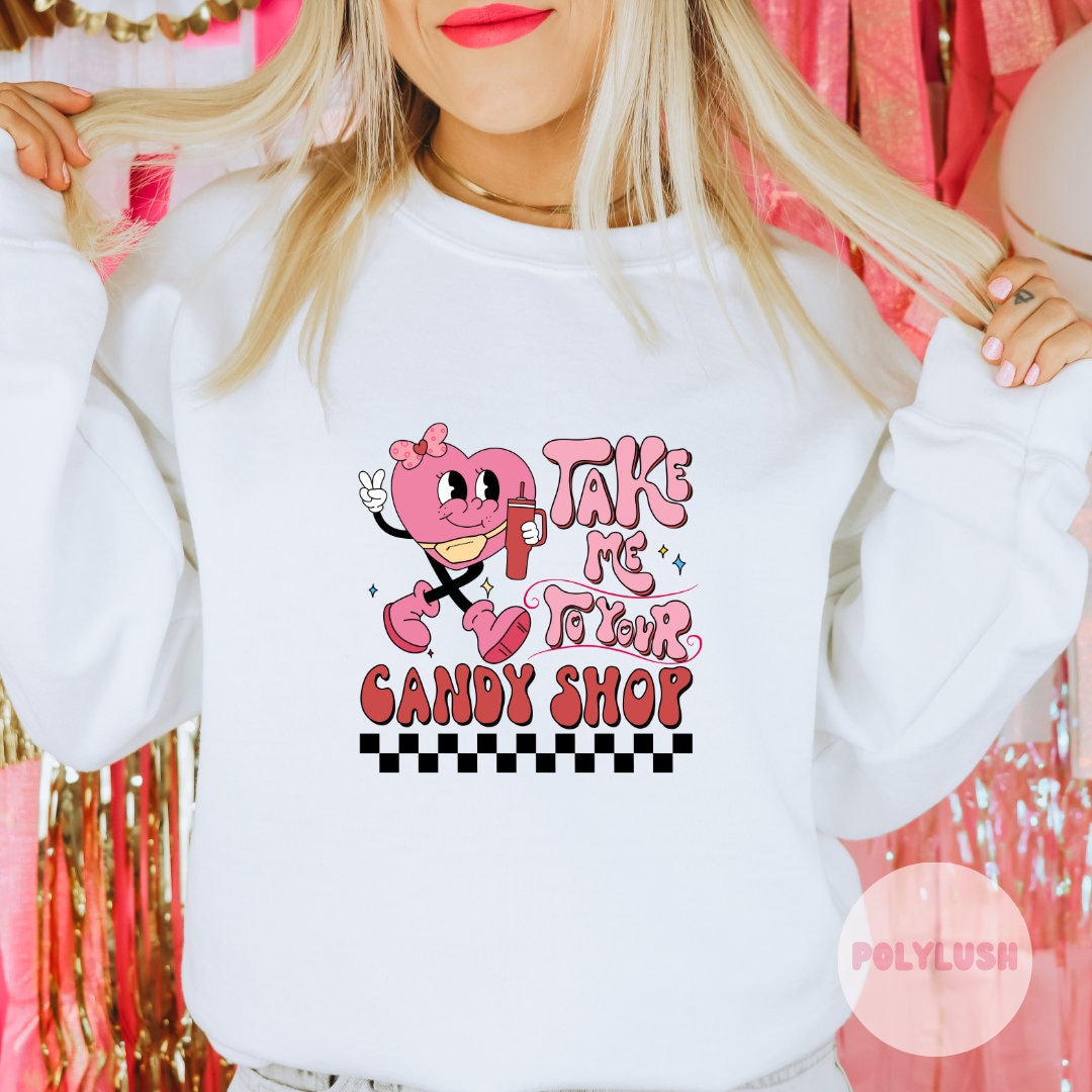 Take Me to Your Candy Shop DTF Transfer, Ready to Press, Heat Transfer ...