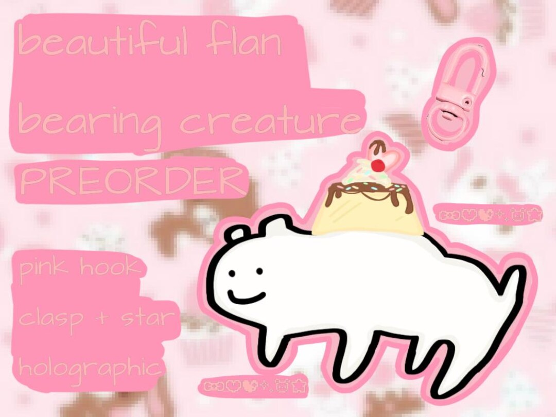 PREORDER Beautiful Flan Bearing Creature - Etsy